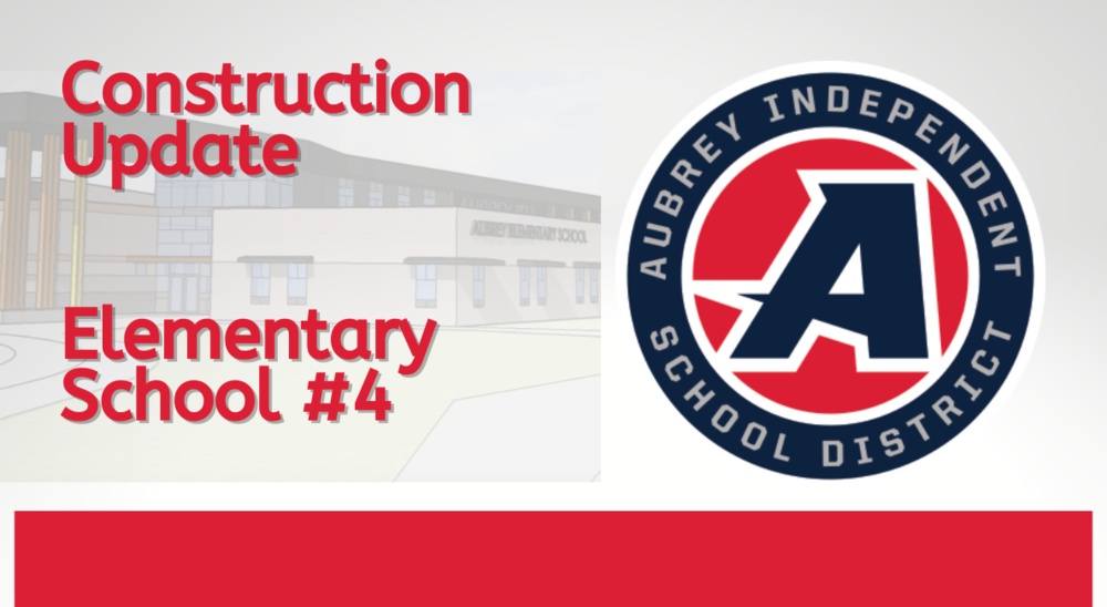 Aubrey ISD Elementary School #4 Construction Update | Aubrey Middle School
